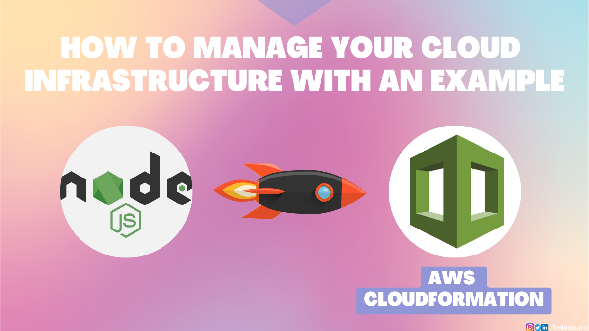 What Is Cloudformation And How To Use It To Deploy Nodejs Gogosoon